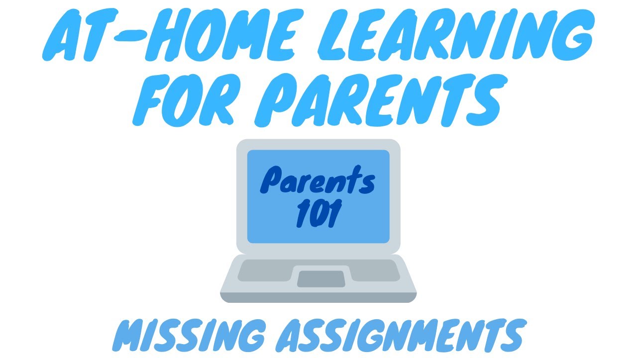 At Home Learning For Parents How To Check For Missing Assignments at-home-learning-for-parents-how-to-check-for-missing-assignments