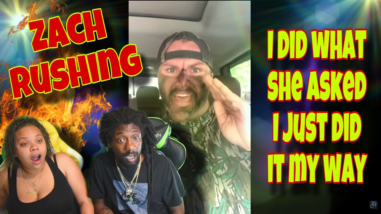 Zach Rushing - I did what she asked 🤷🏼‍♂️ i just did it my way ...