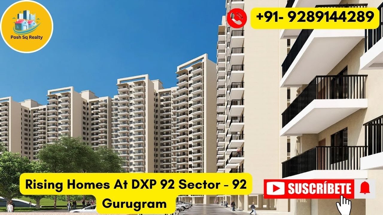 Rising Homes At DXP 92 || Sector - 92 Gurugram || Posh Sq Realty - YouTube