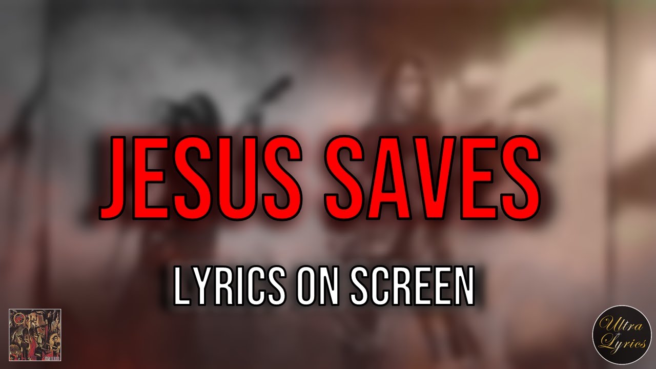 Slayer - Jesus Saves (Lyrics on Screen Video 🎤🎶🎸🥁) - YouTube