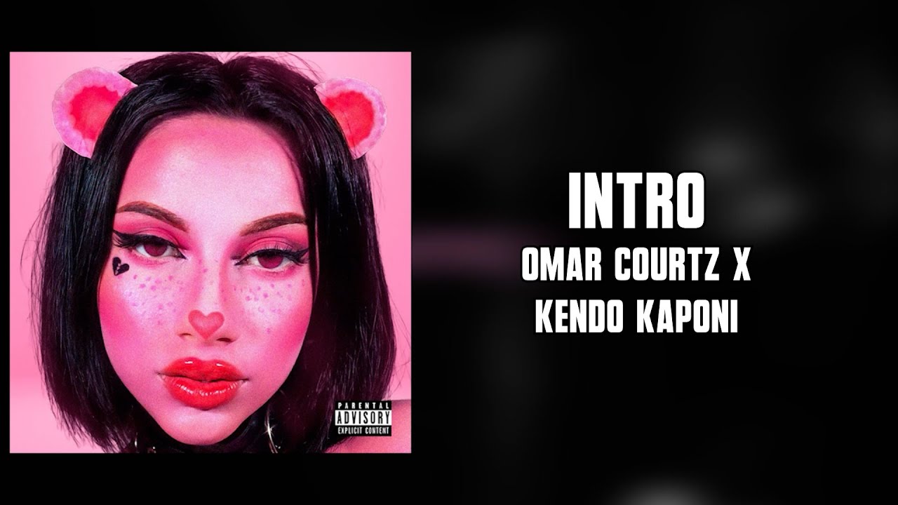 OMAR COURTZ x Kendo Kaponi - INTRO (Letra) l PRIMERA MUSA - YouTube