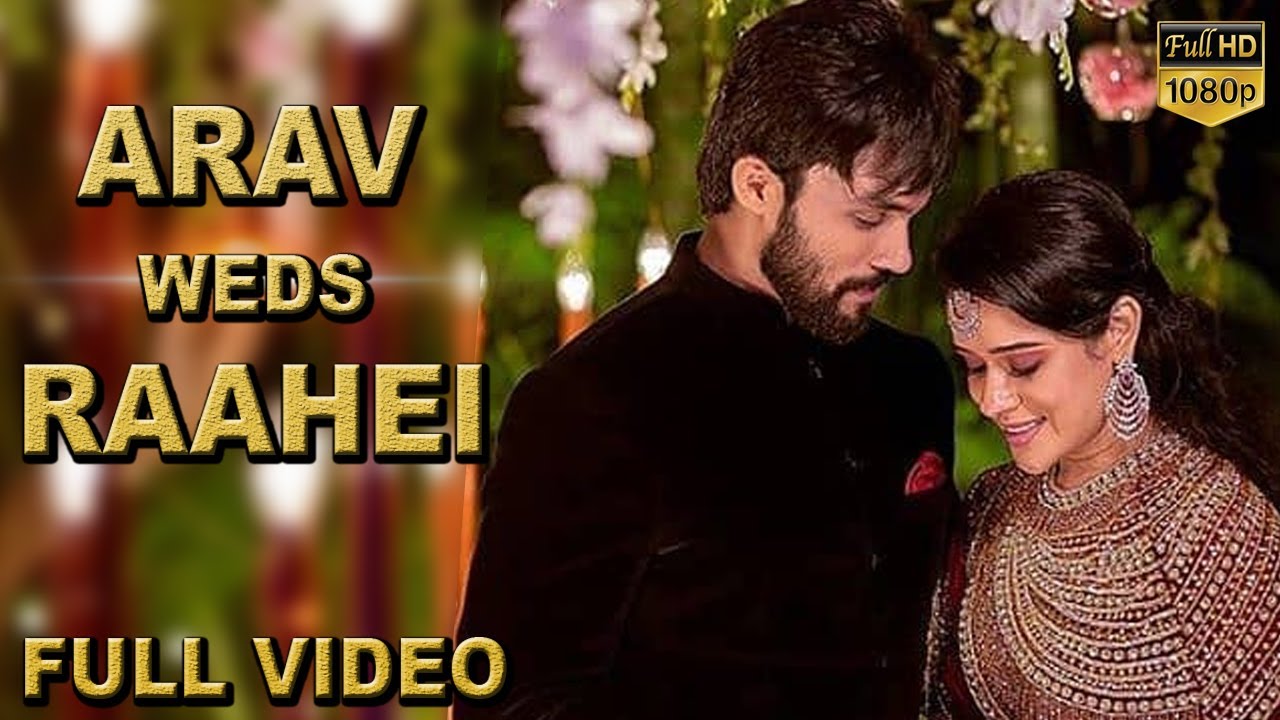 Aarav Raahei Marriage Full Video | Arav Raahei Wedding Celebration Full ...