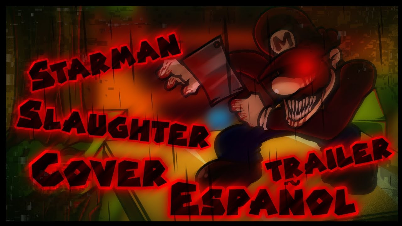 FNF | STARMAN SLAUGHTER REMIX | COVER ESPAÑOL TRAILER | MARIO MADNESS ...
