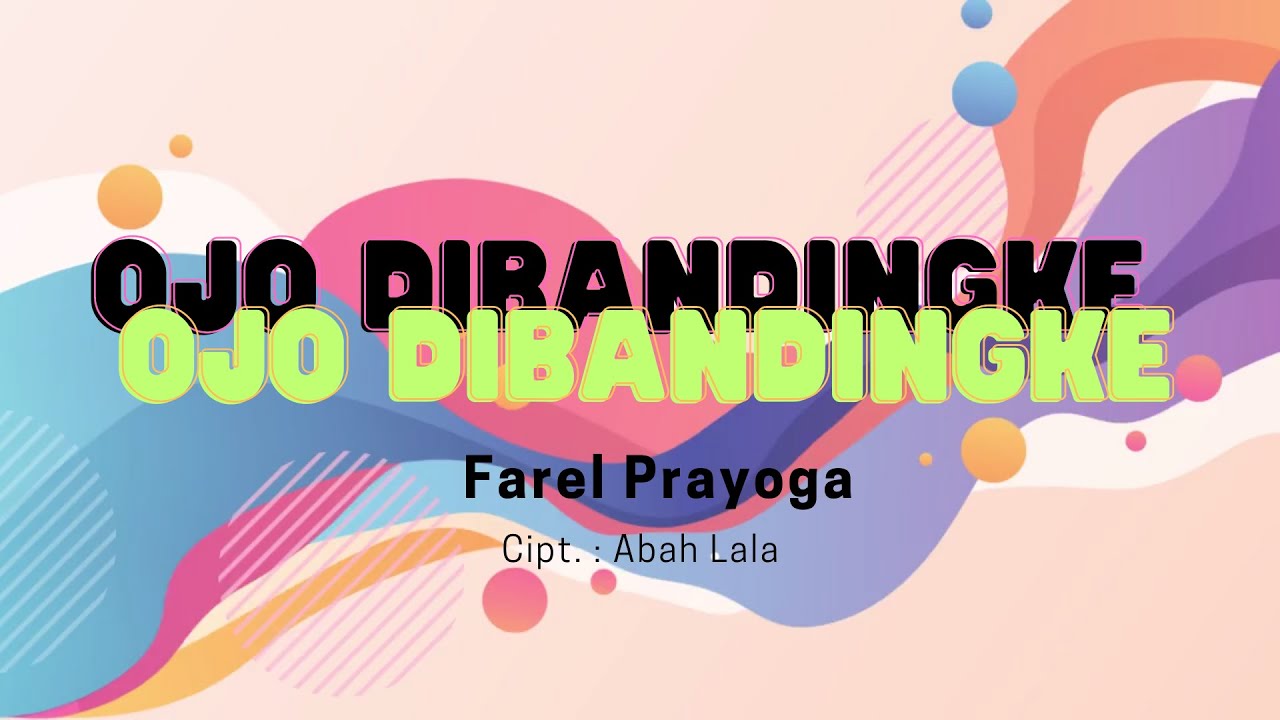 Ojo Dibandingke - Farel Prayoga | Lirik Lagu - YouTube