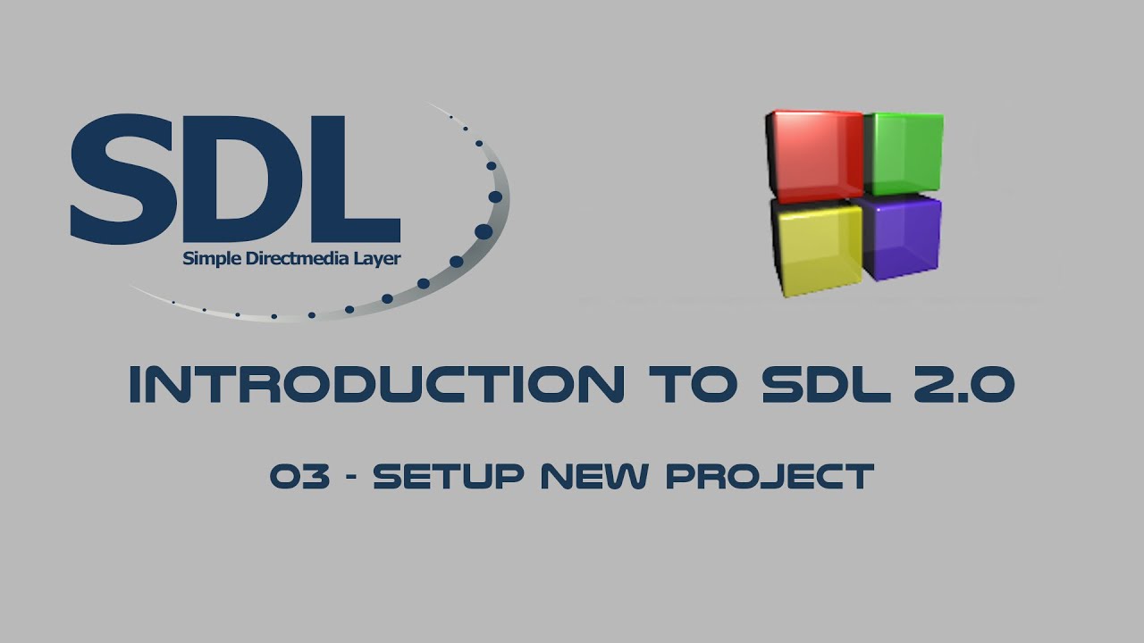 SDL 2.0 Introduction Series - 03 - Setup new project - YouTube