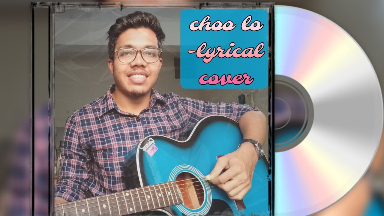 choo lo-lyrical cover__siddhant - YouTube
