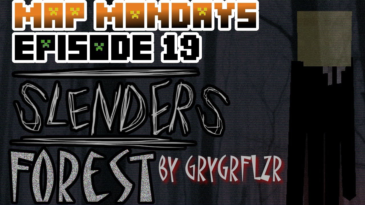 Map Mondays episode 19 "Slenders Forest By:GrygrFlzr" - YouTube