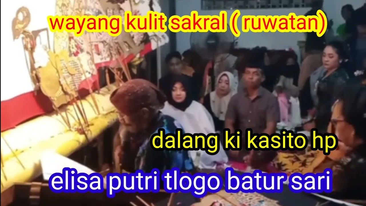 WAYANG KULIT RUWATAN(ELISA PUTRI) DALANG KI KASITO HP - YouTube