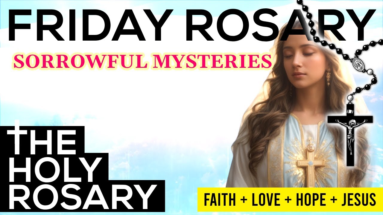 TODAY HOLY ROSARY: SORROWFUL MYSTERIES, ROSARY FRIDAY🌹 FEBRUARY 16 ...