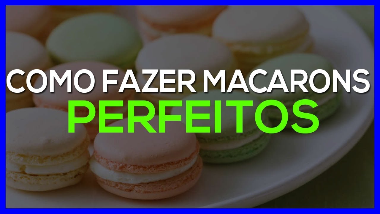 como fazer macarons perfeitos - YouTube