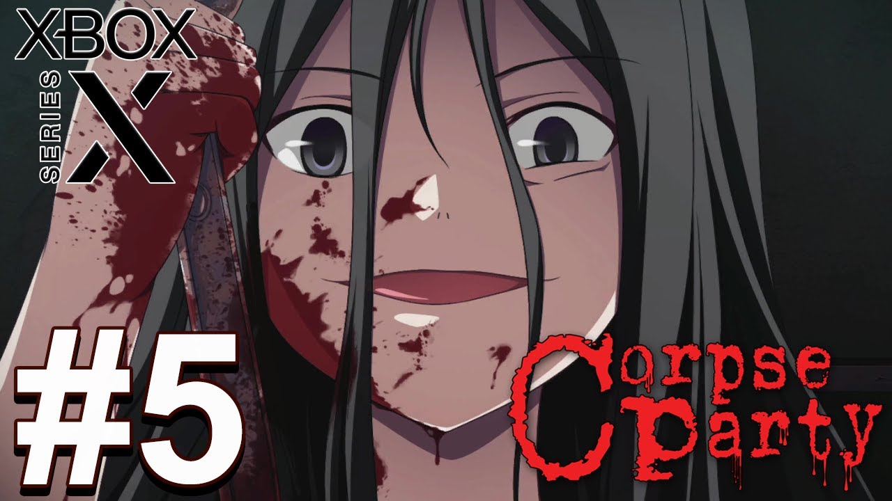 Corpse Party (2021) (Xbox Series X) Gameplay Walkthrough Part 5 ...