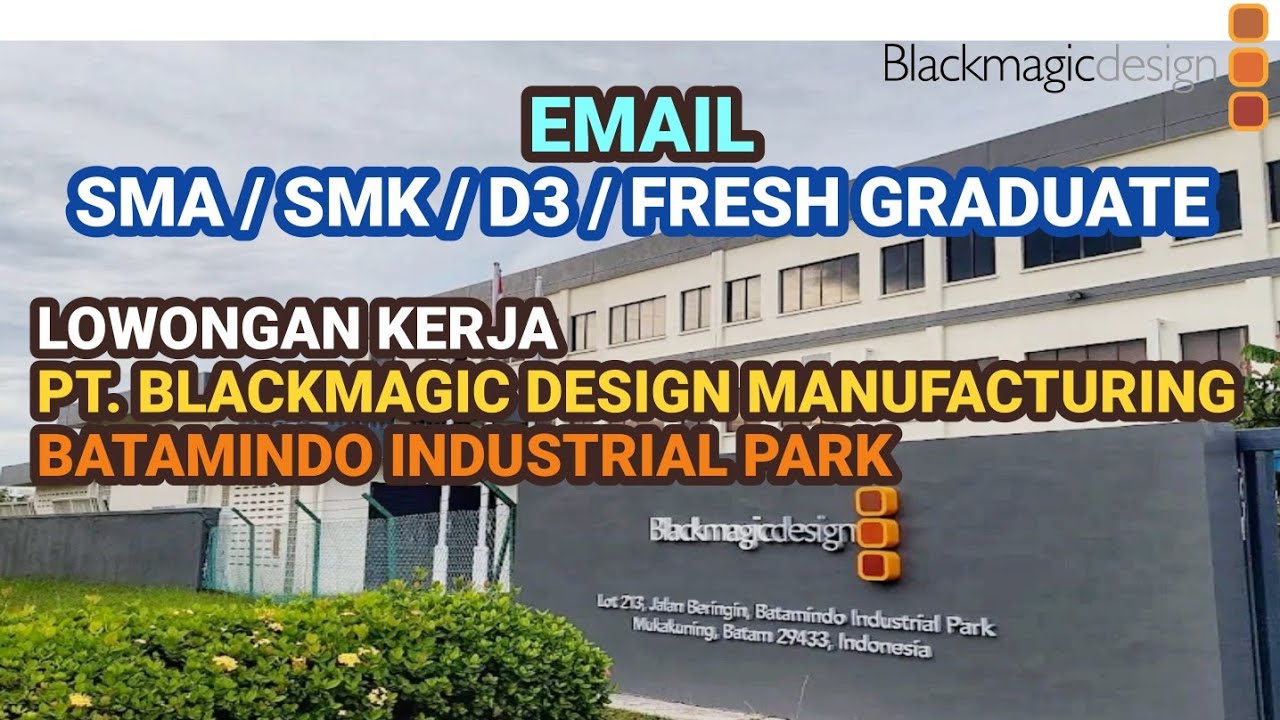 PT Blackmagic Design Manufacturing Info Lowongan Kerja Batam hari ini ...