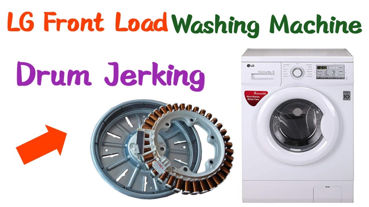LG Front Load Washing Machine Drum Jerking Problem YouTube LG Front Load Washing Machine Drum Jerking Problem YouTube