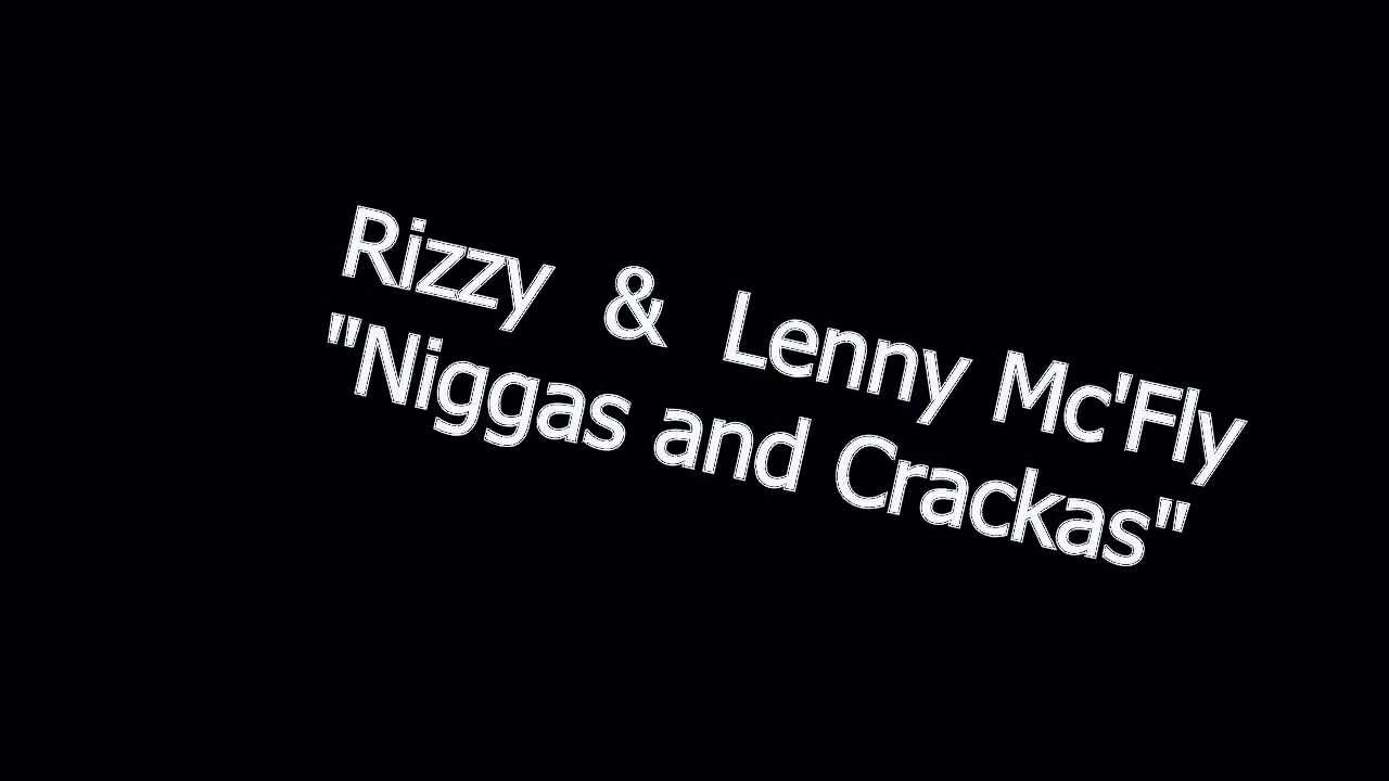 Rizzy & Lenny Mc'Fly - Niggas and Crackas In Parris (Prod.by Trizzy ...