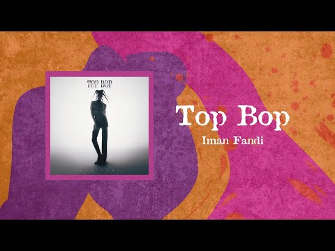 Iman Fandi - Top Bop Lyric Video (English & Bahasa Indonesia) - YouTube