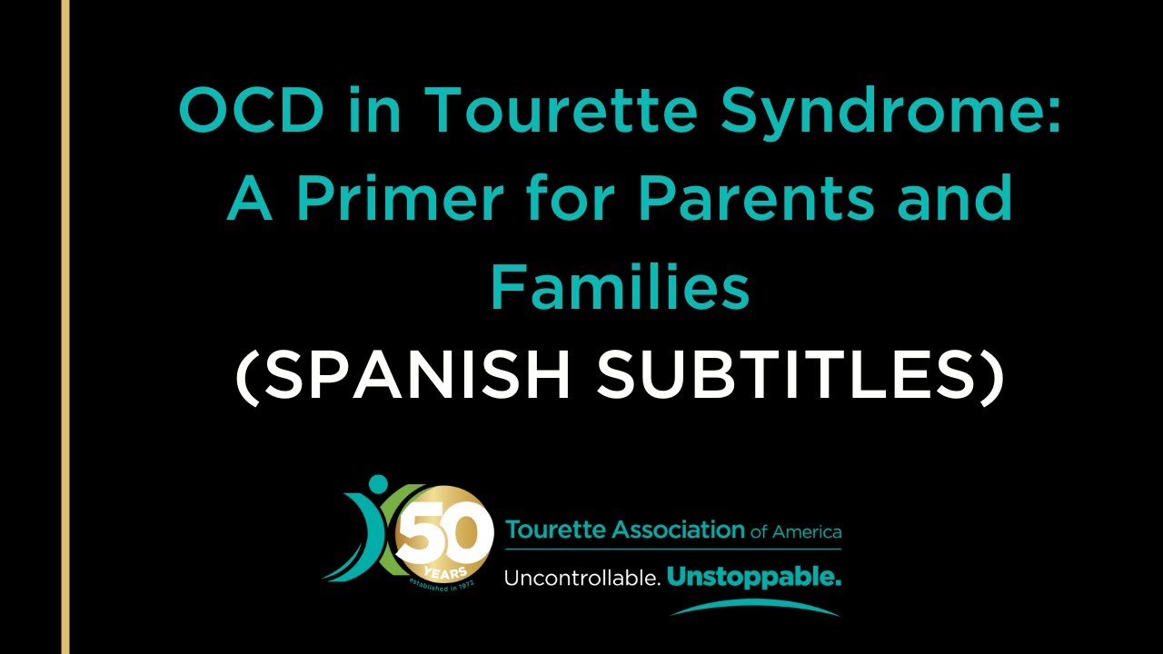 OCD in Tourette Syndrome: A Primer for Parents and Families (Spanish ...