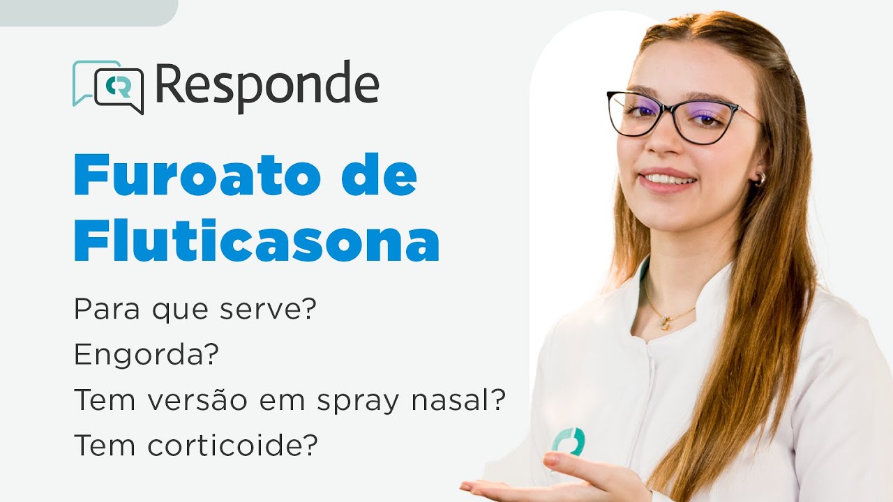 Furoato de Fluticasona - Para que serve? Engorda? Tem em spray? Tem ...