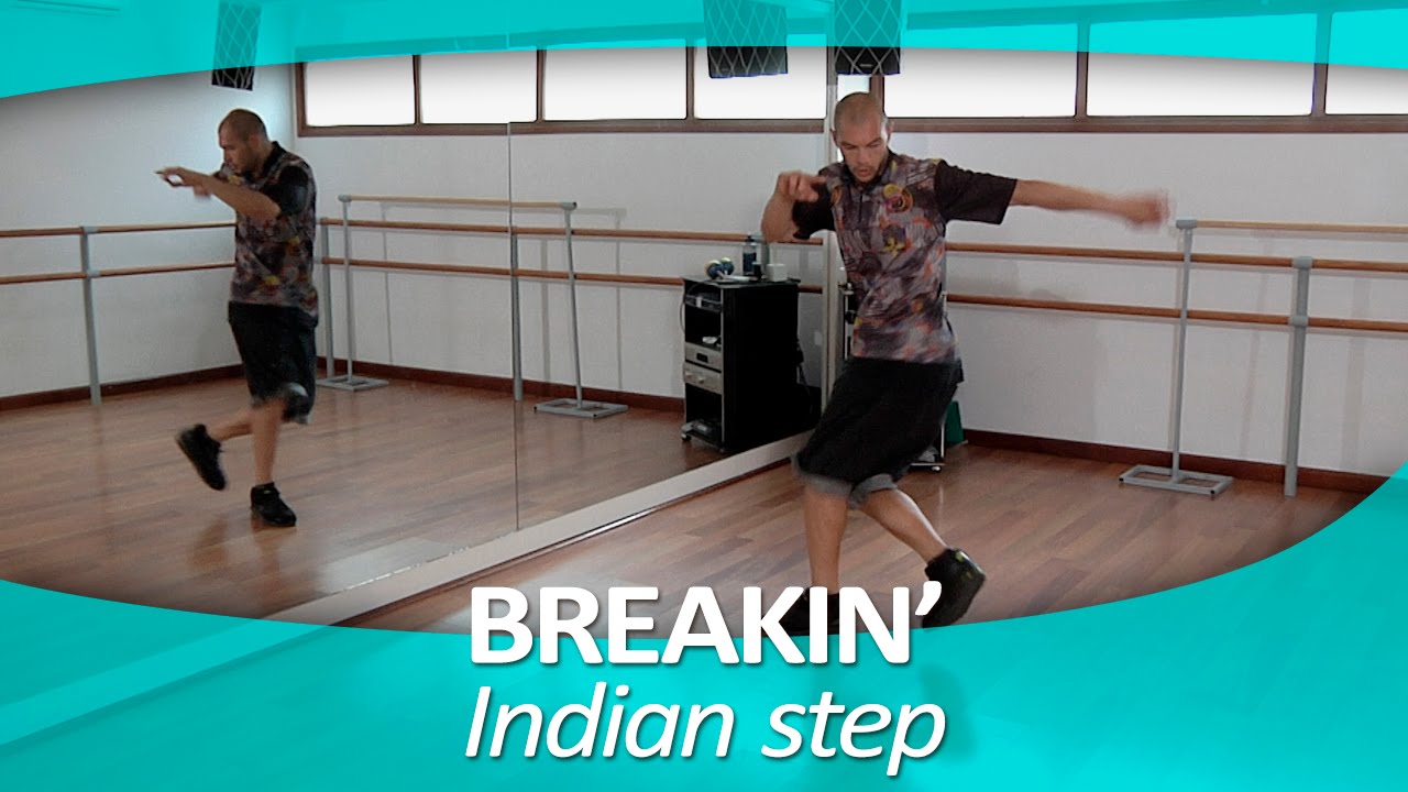 BREAKIN' 5. Indian step - YouTube