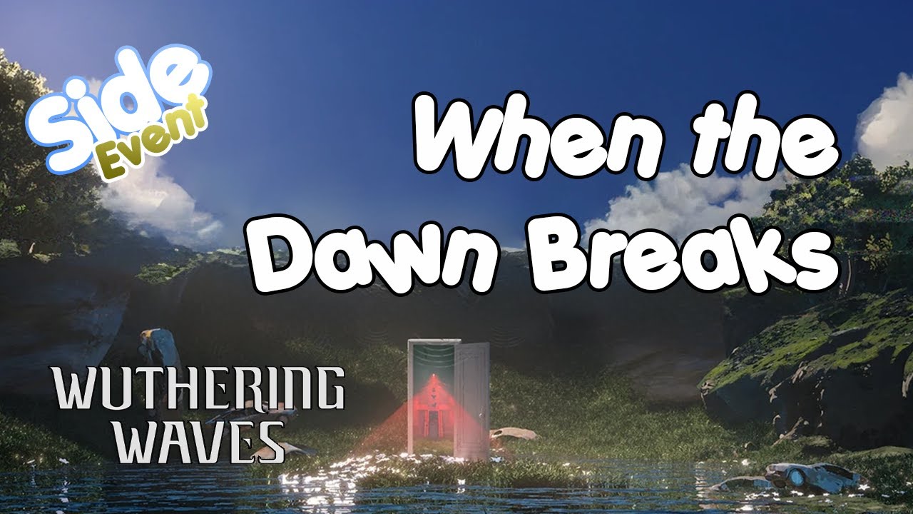 When the Dawn Breaks - Side Event [Wuthering Waves] - YouTube