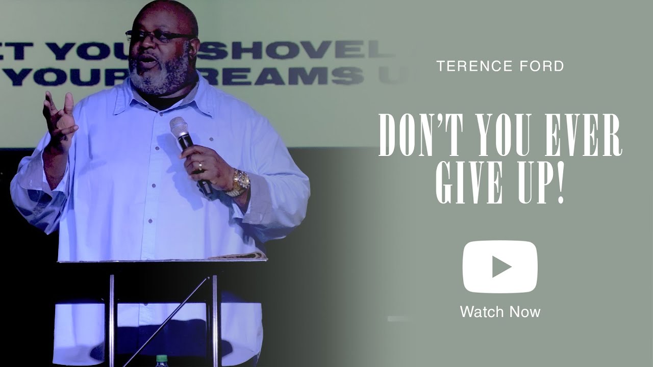 Terence Ford – Don't You Ever Give Up - YouTube