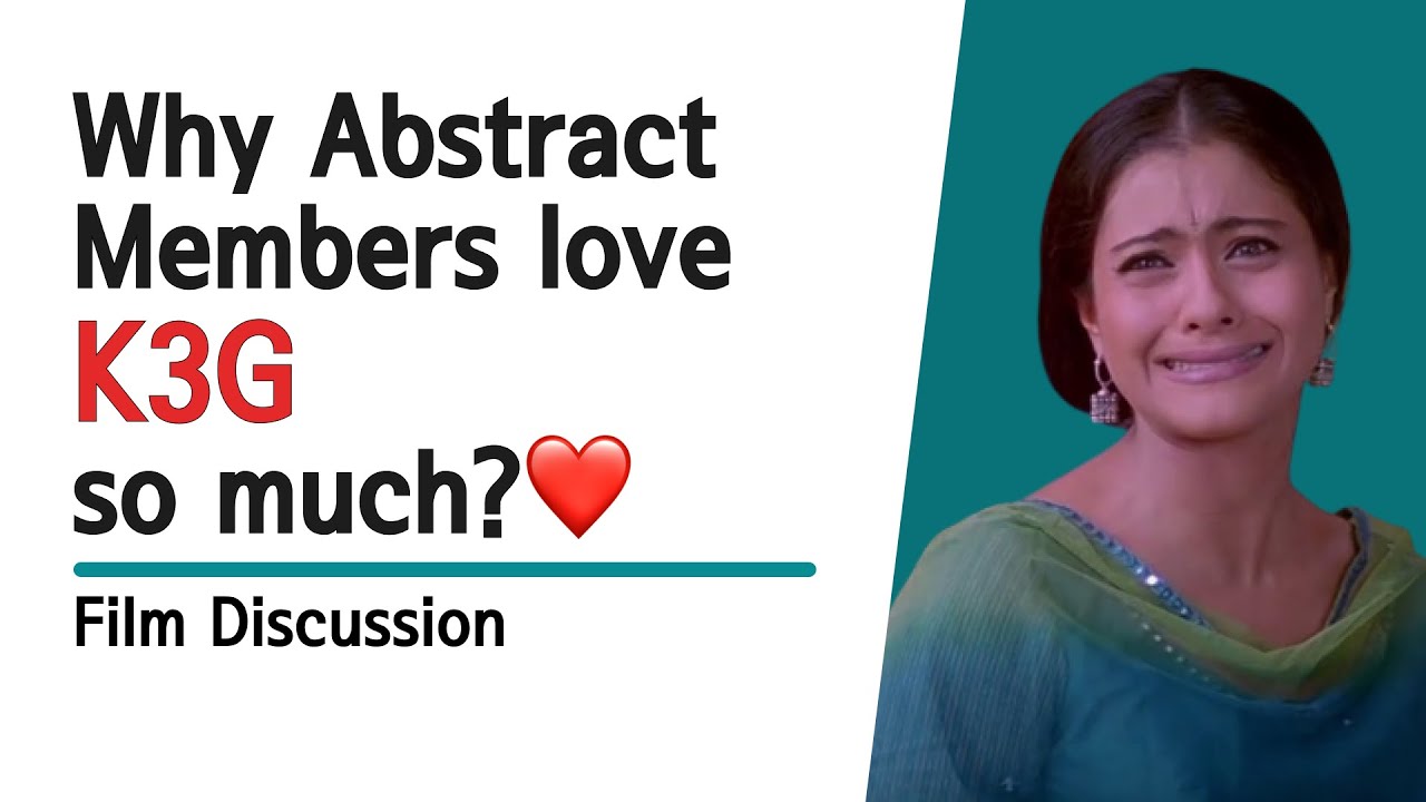 Why Abstract Members love K3G so much? | Film Discussion - YouTube