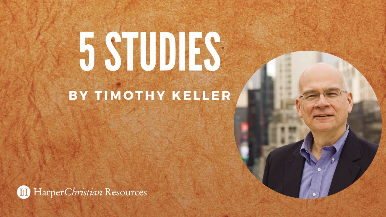 Tim Keller Bible Studies from HarperChristian Resources - YouTube