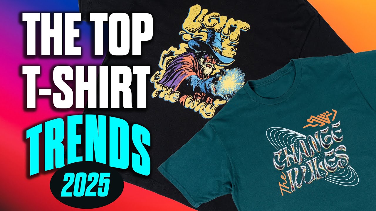 The Top T-Shirt Design Trends for 2025 - YouTube