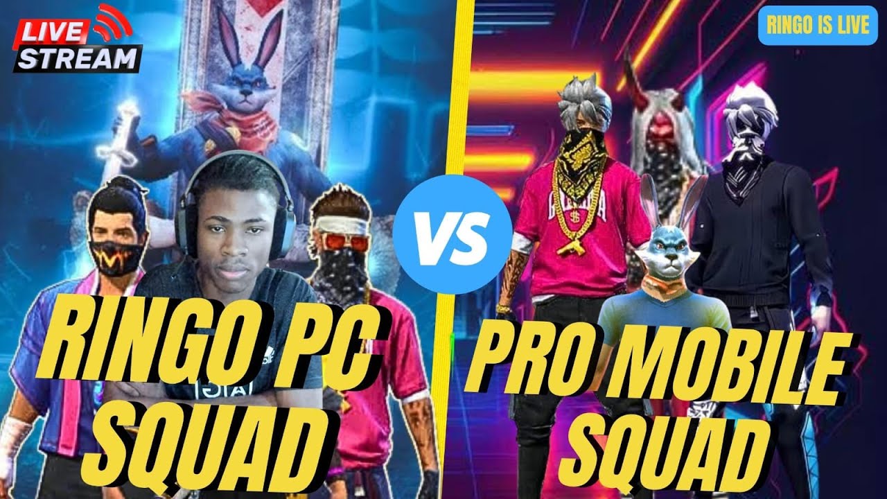 Pc vs Mobile free fire live stream Ringo is live - YouTube