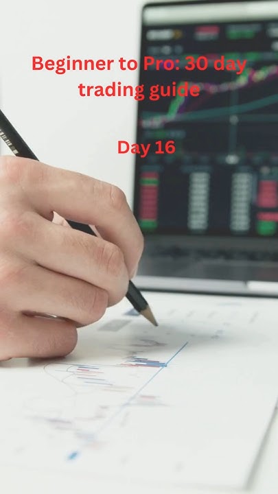 Beginner to Pro 30-day trading guide Day 16 - YouTube