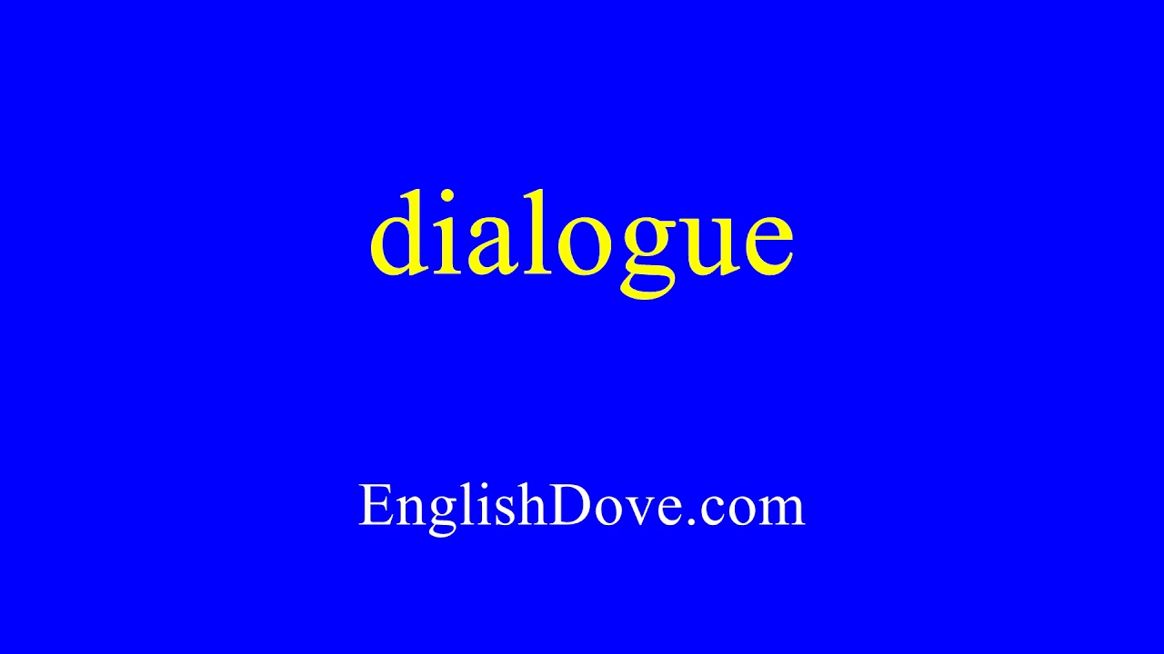 How To Pronounce Dialogue In American English YouTube how-to-pronounce-dialogue-in-american-english-youtube