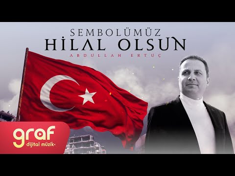 Abdullah Ertuç - Sembolümüz Hilal Olsun (Lyric Video)