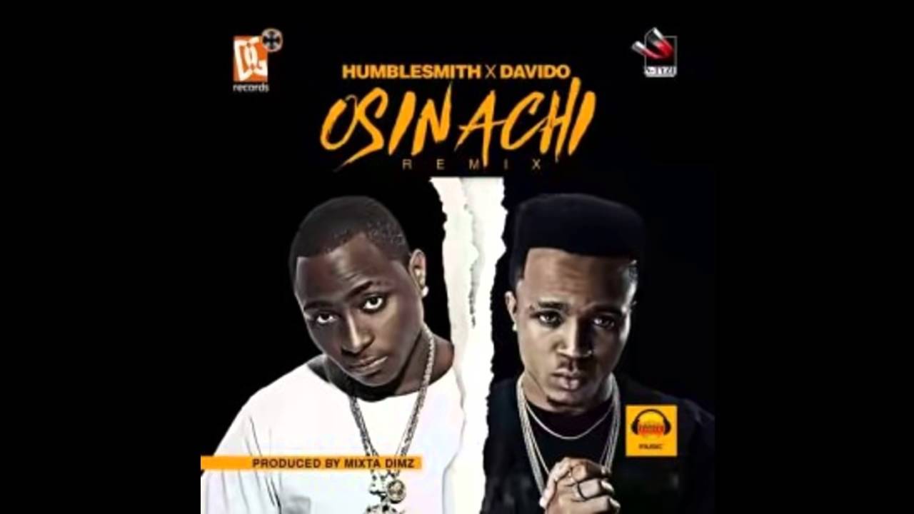 Humble Smith ft Davido Osinachi Remix NEW OFFICIAL 2016 - YouTube