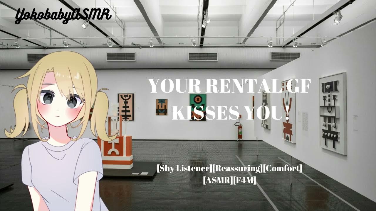 Your Rental Girlfriend Kisses You [Shy Listener][Reassuring][Comfort][ASMR][F4M] - YouTube