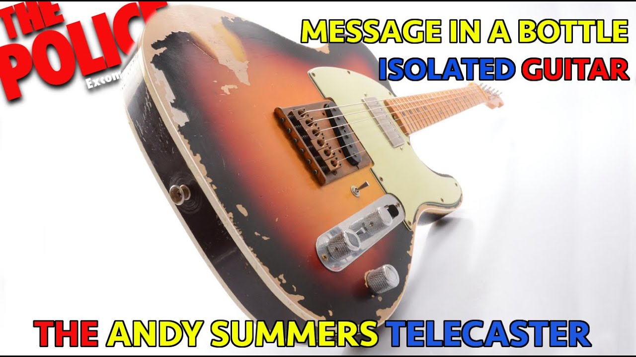 THE ANDY SUMMERS TELECASTER - MESSAGE IN A BOTTLE ISOLATED GUITAR TRACK - YouTube
