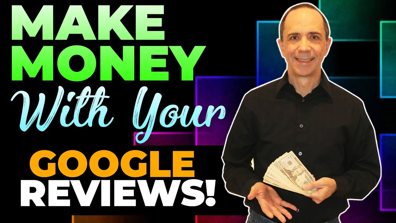 How to Make Money with Your Google Reviews - YouTube