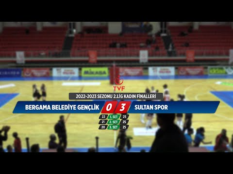BERGAMA BLD.GENÇLİK -SULTAN SPOR 2.LİG KADINLAR FİNALLERİ