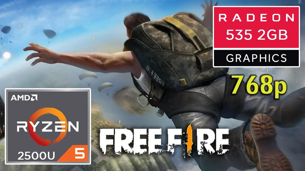 Free Fire - Radeon 535 2gb - Ryzen 5 2500U - 768p - Benchmark PC - YouTube