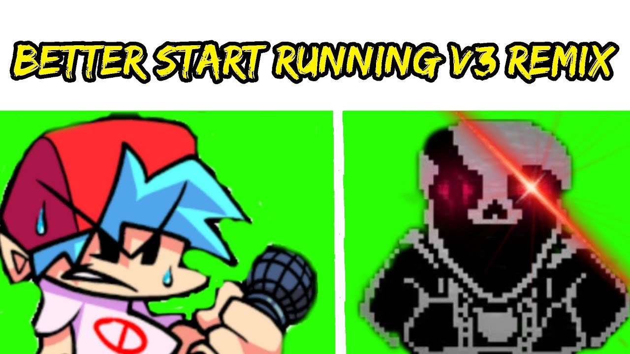 Better Start Running V3 Remix Friday night funkin Better start running ...