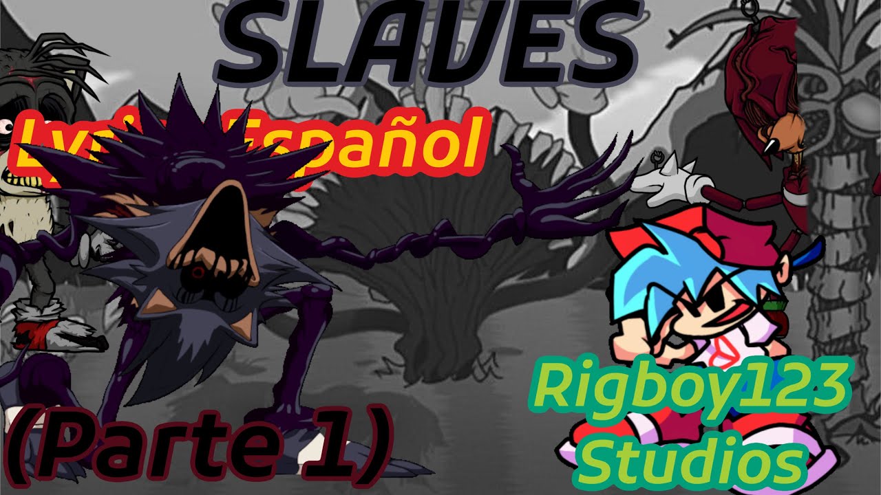 Slaves FnF Lyrics Español (PARTE 1) #TorneoRandomLol (Rigboy1234) - YouTube
