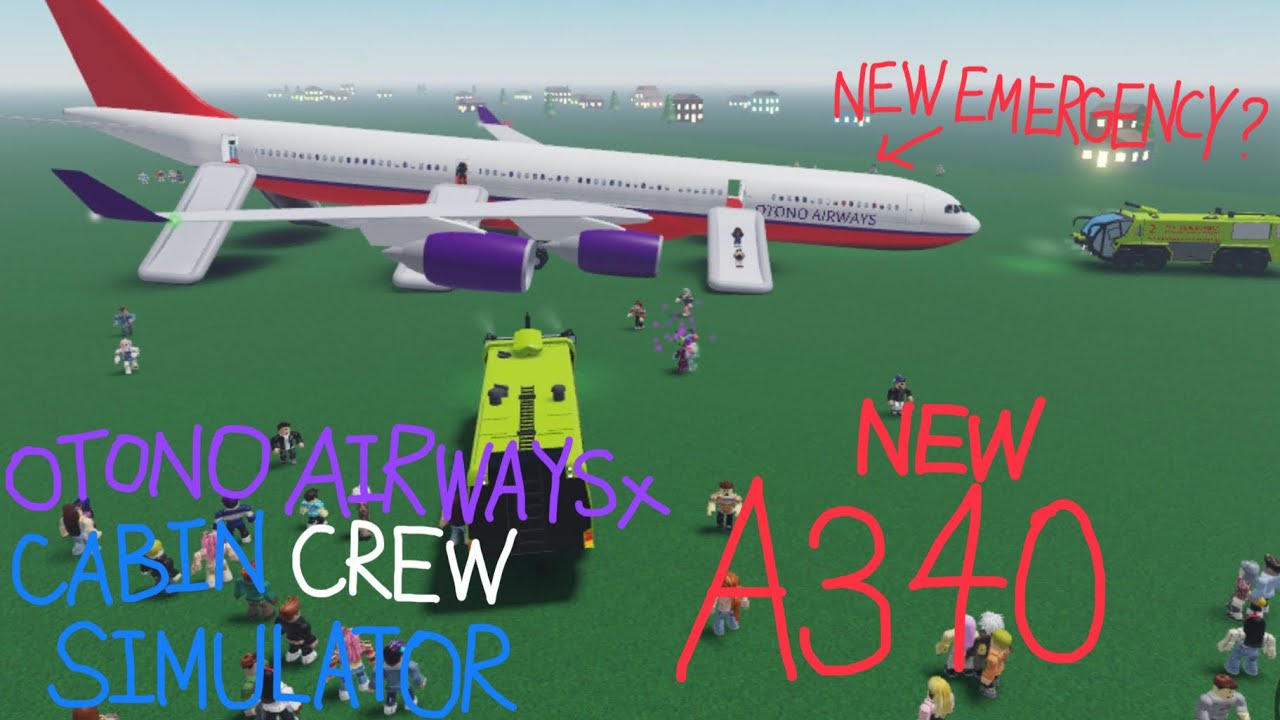 [CABIN CREW SIMULATOR] New Airbus A340 with new emergency FULL FLIGHT ...