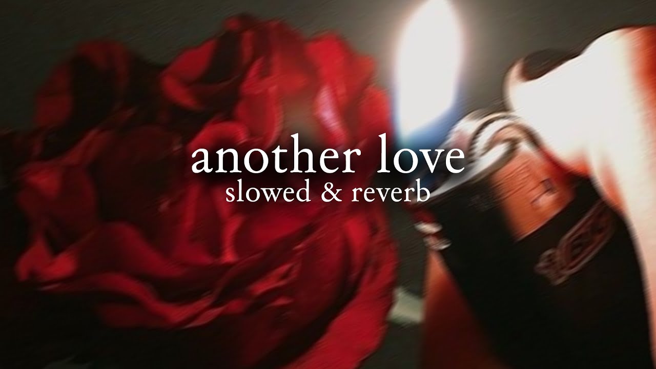 tom odell - another love (slowed & reverb) // lyrics - YouTube