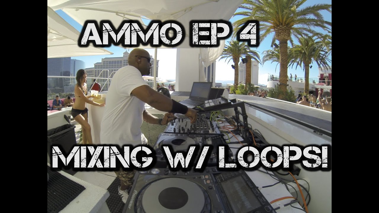 Ammo EP 4 - Loop In Mix with Loop Out Serato DJ (DJ Trick) - YouTube