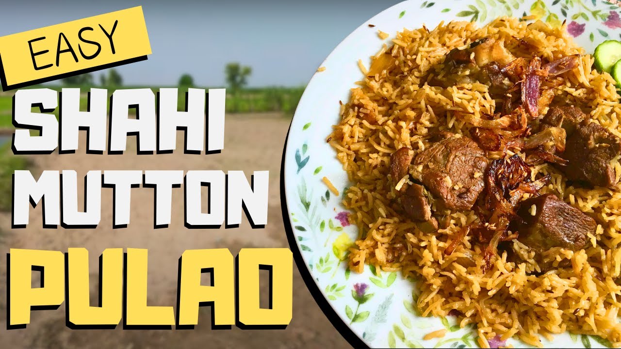 Easy Shahi Mutton Pulao | Pakistani Recipe | Pilaf à l'Agneau - YouTube