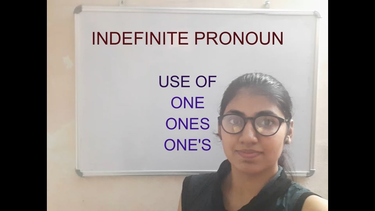 USE OF ONE, ONES, ONE'S ||INDEFINITE PRONOUN|| ENGLISH GRAMMAR - YouTube