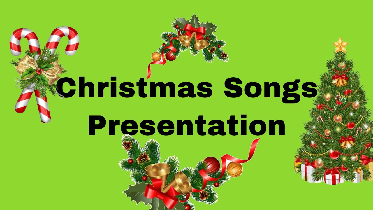 Christmas Songs Presentation - YouTube