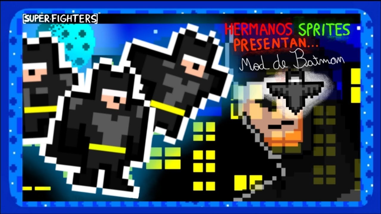 🔥Superfighters-Mod de "BATMAN"🔥 hecho por Hermanos Sprites [Mediafire ...
