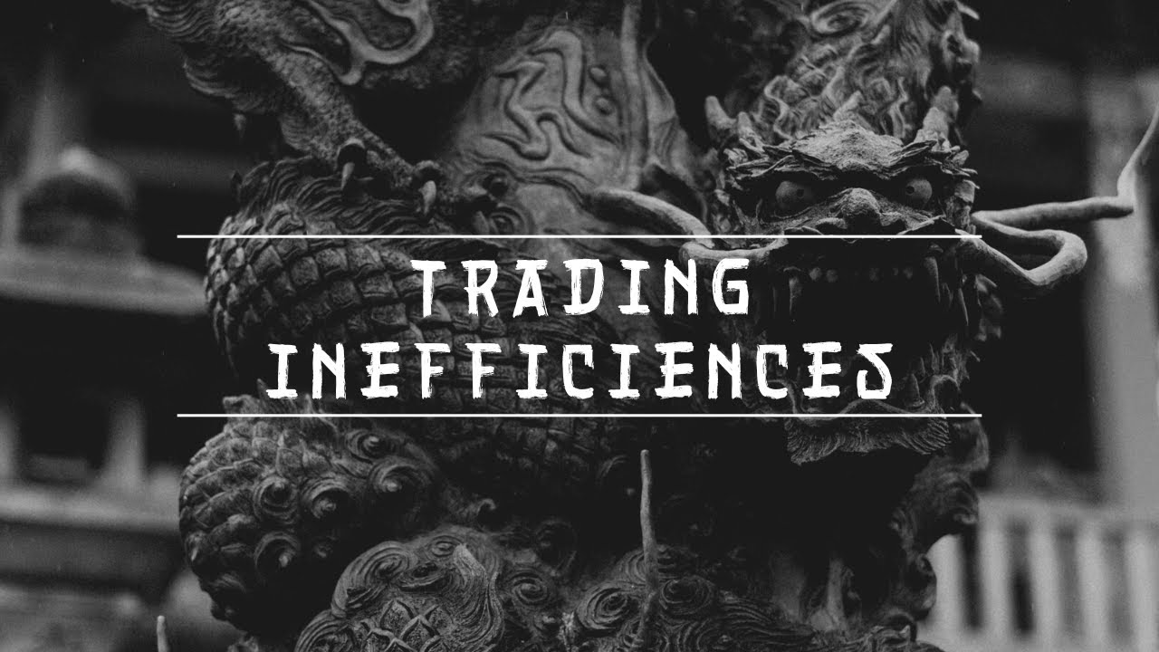 Trading Inefficiencies - YouTube
