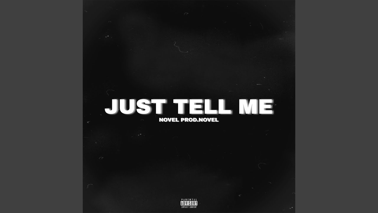 Just Tell Me - YouTube