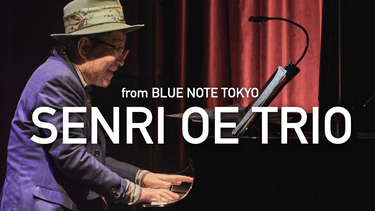 " SENRI OE TRIO " BLUE NOTE TOKYO LIVE 2022 - YouTube