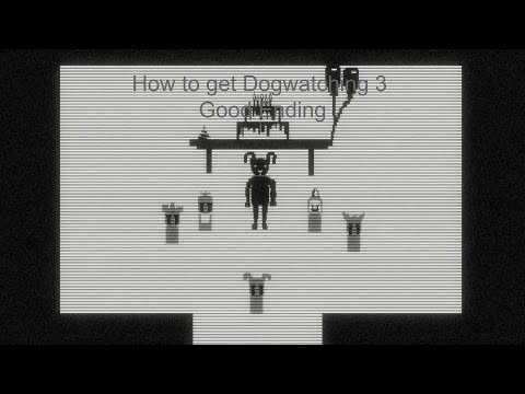 How to get the good ending in Dogwatching 3 - YouTube